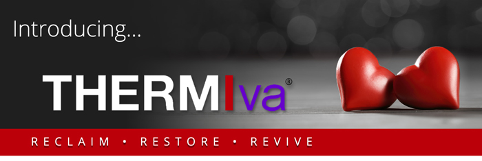Introducing Thermiva Feminine Rejuvenation • Rejuvent Medical Spa And